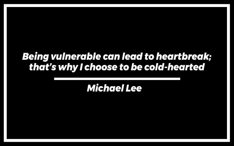 151 Best Cold Hearted Quotes (with Explanation) - Signatures Of Success