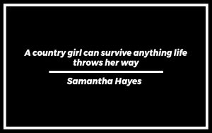 171 Best Country Girl Quotes (with Explanation) - Signatures Of Success