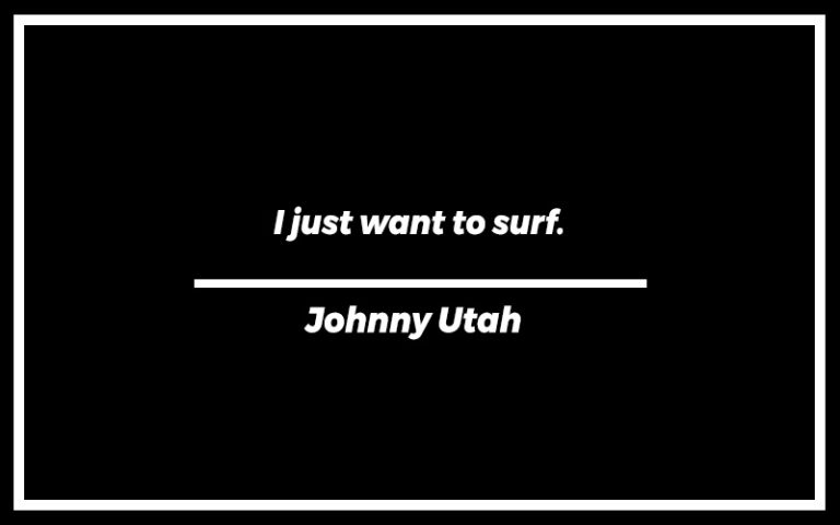 171 Best Point Break Quotes (with Explanation) - Signatures Of Success