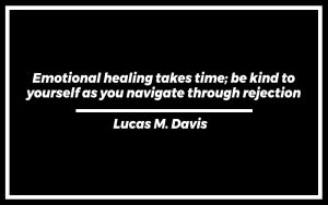 151 Best Rejection Quotes (with Explanation) - Signatures Of Success