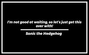 171 Best Sonic Quotes (with Explanation) - Signatures Of Success