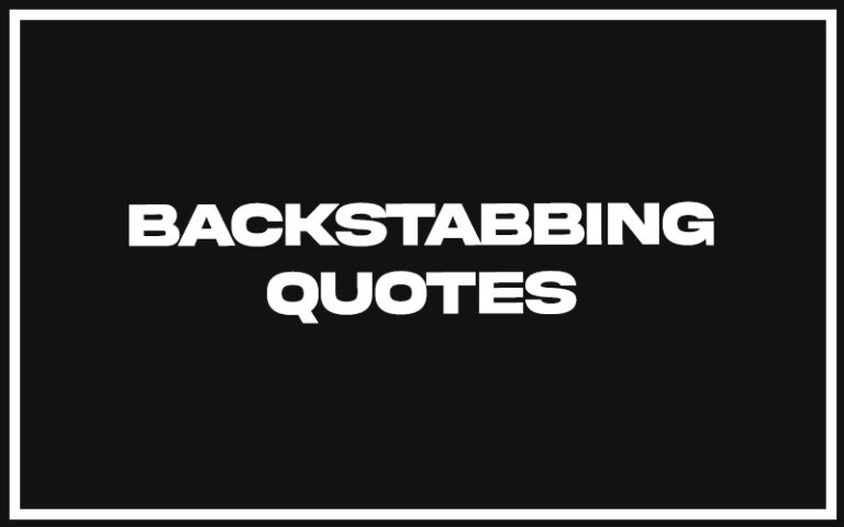 171 Best Backstabbing Quotes (with Explanation) - Signatures Of Success