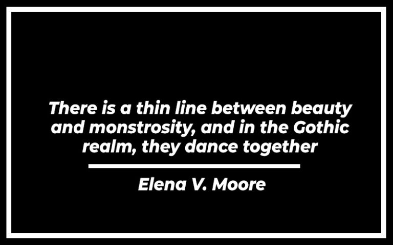 171 Best Gothic Quotes (with Explanation) - Signatures Of Success