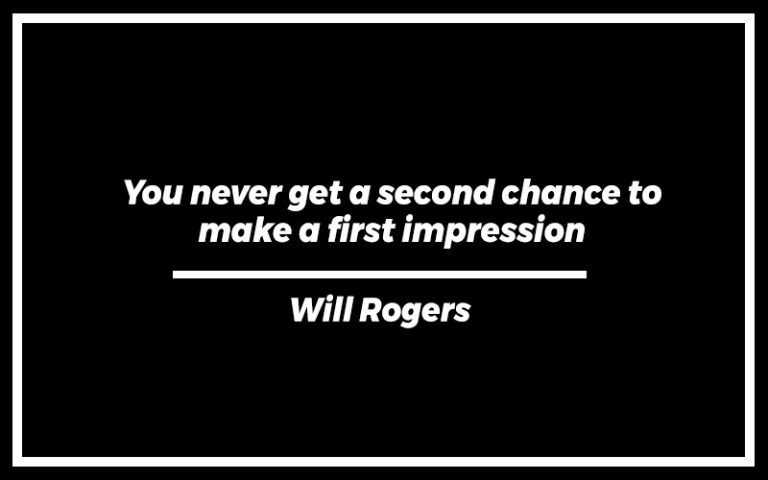 171 Best First Impression Quotes (with Explanation) - Signatures Of Success
