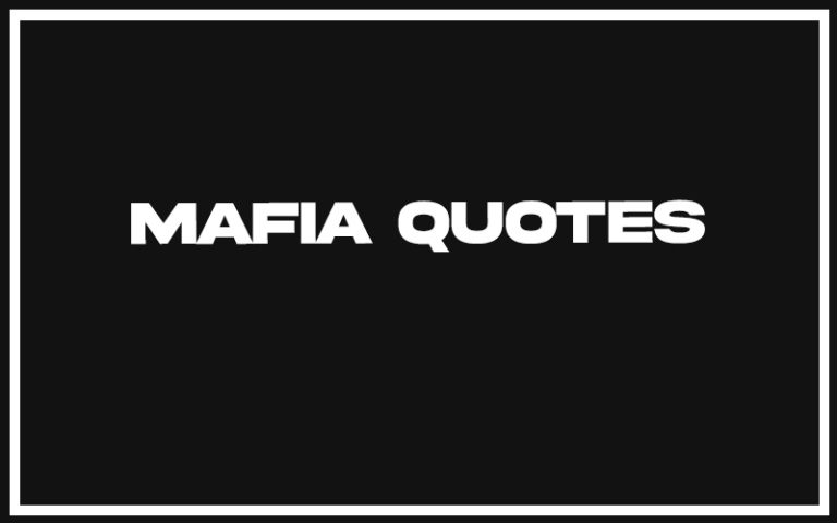 171 Best Mafia Quotes (with Explanation) - Signatures Of Success