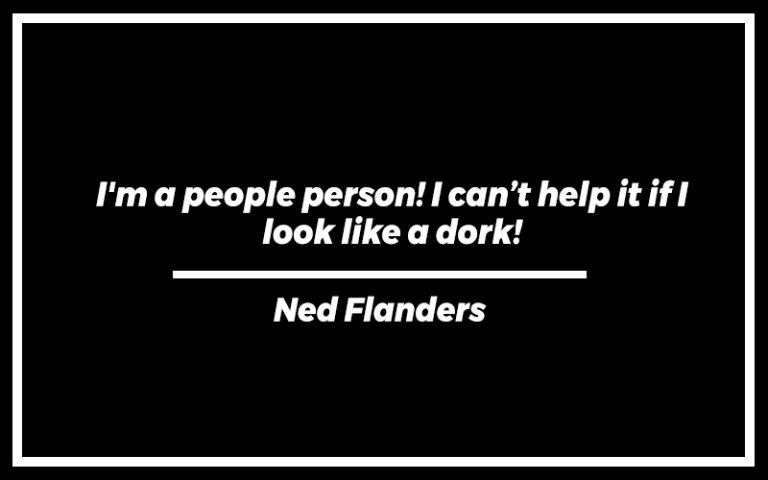 171 Best Ned Flanders Quotes (with Explanation) - Signatures Of Success