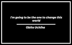 171 Best Obito Quotes (with Explanation) - Signatures Of Success