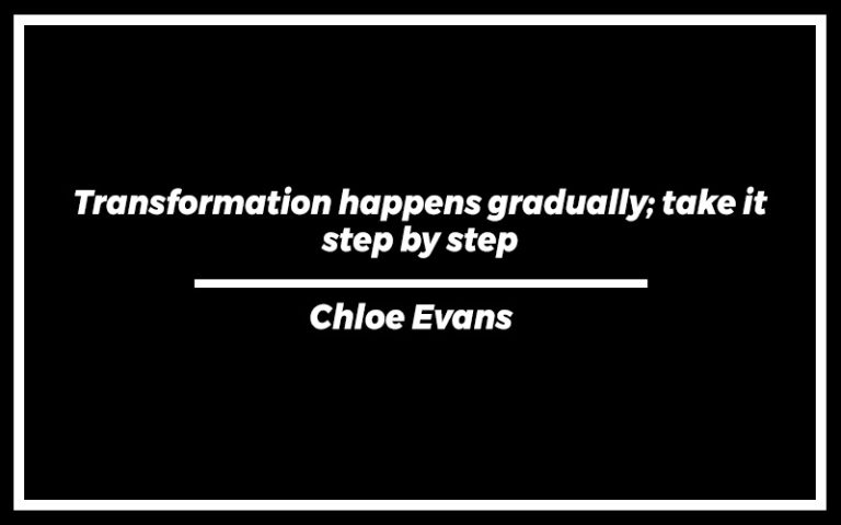 171 Best One Step at a Time Quotes (with Explanation) - Signatures Of ...