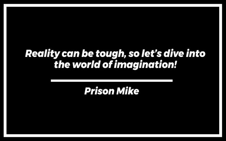 171 Best Prison Mike Quotes (with Explanation) - Signatures Of Success
