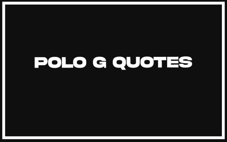 171 Best Polo G Quotes (with Explanation) - Signatures Of Success