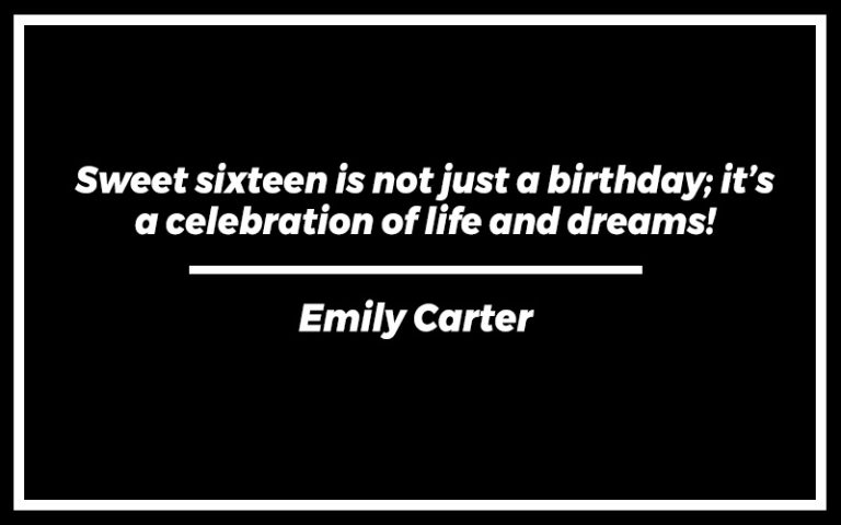 171 Best Sweet 16 Quotes (with Explanation) - Signatures Of Success